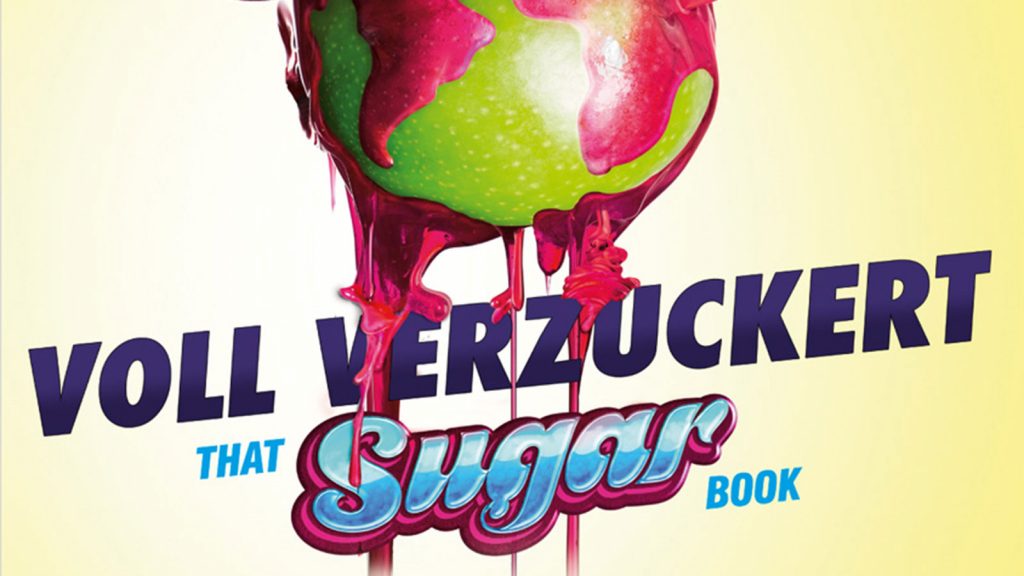 Wege aus der Zuckerfalle - “Voll verzuckert -That Sugar Book” | evidero